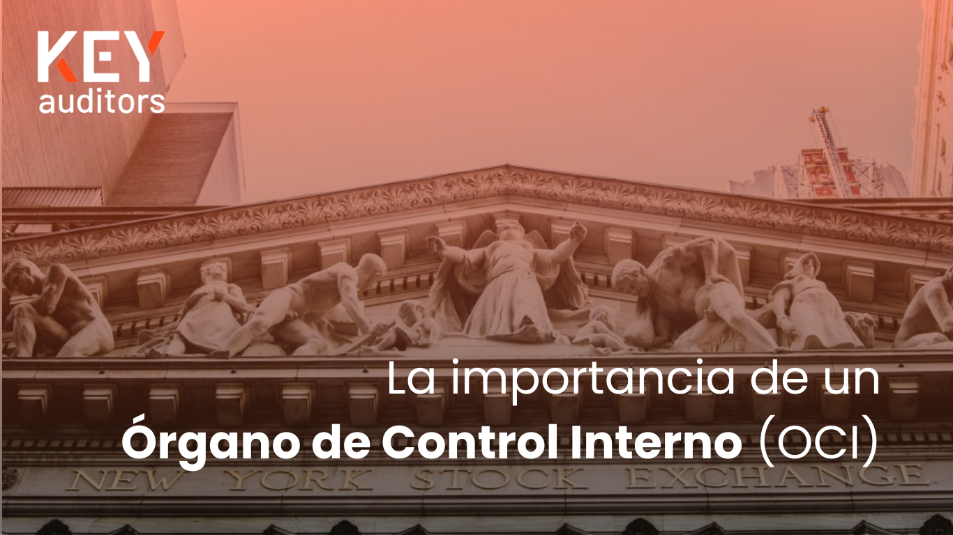 La importancia de un Órgano de Control Interno (OCI) - KEY AUDITORS