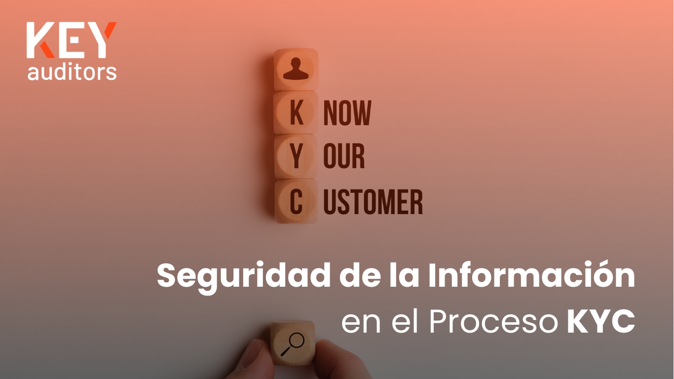 Seguridad de la Información en el Proceso KYC - KEY AUDITORS
